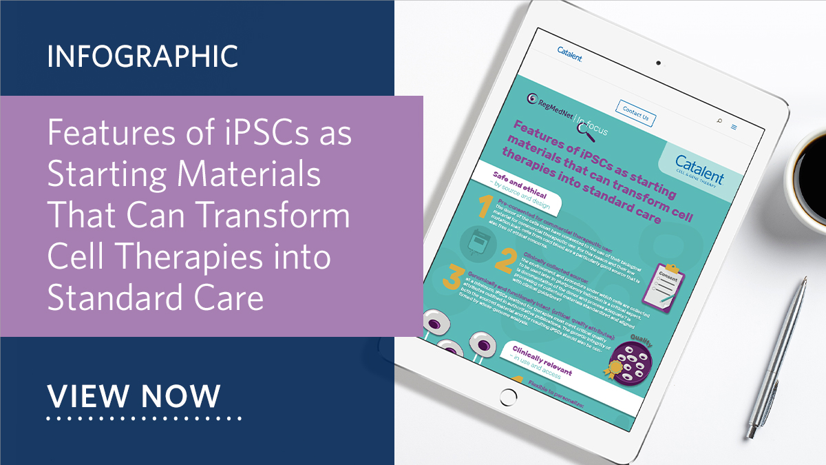 Infographic: Features of iPSCs as Starting Materials